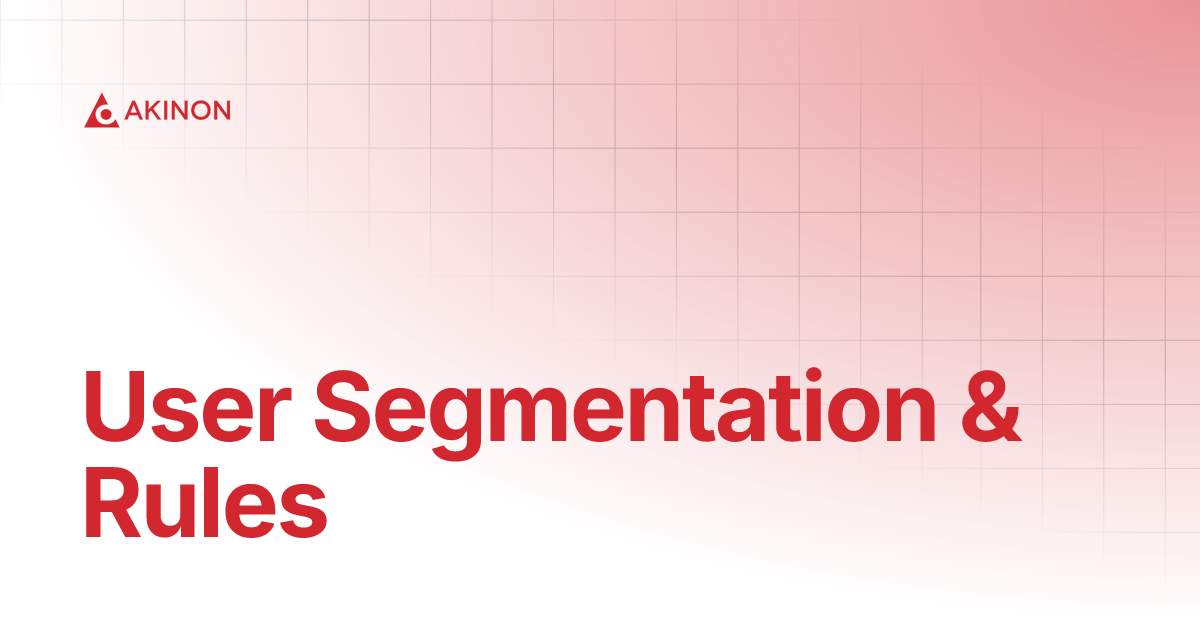 User Segmentation & Rules | Docs