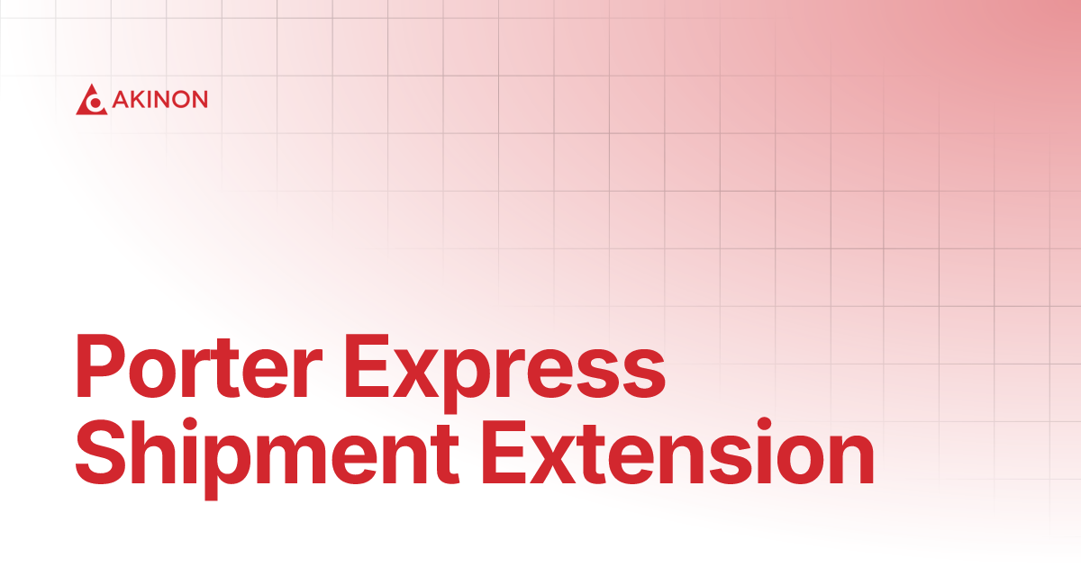 Porter Express Shipment Extension | Technical Guides | Docs