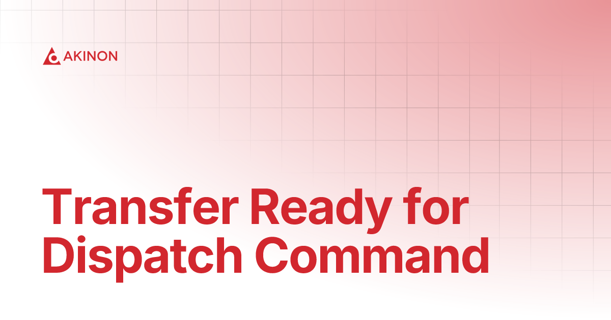Transfer Ready for Dispatch Command | Technical Guides | Docs