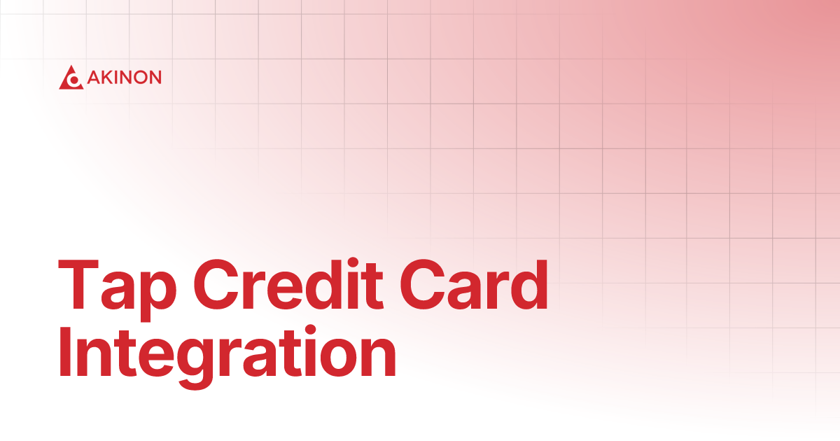 Tap Credit Card Integration | Technical Guides | Docs