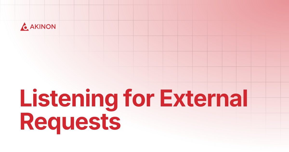 Listening for External Requests | Technical Guides | Docs