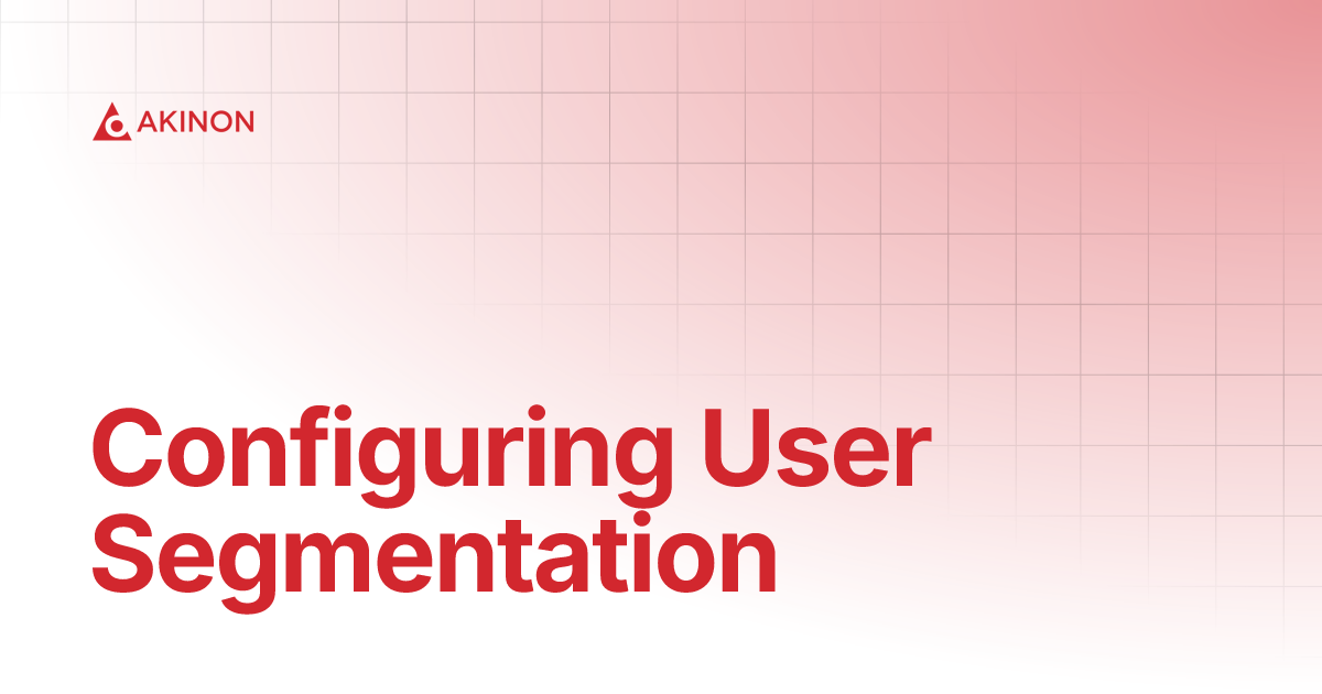 Configuring User Segmentation | Docs