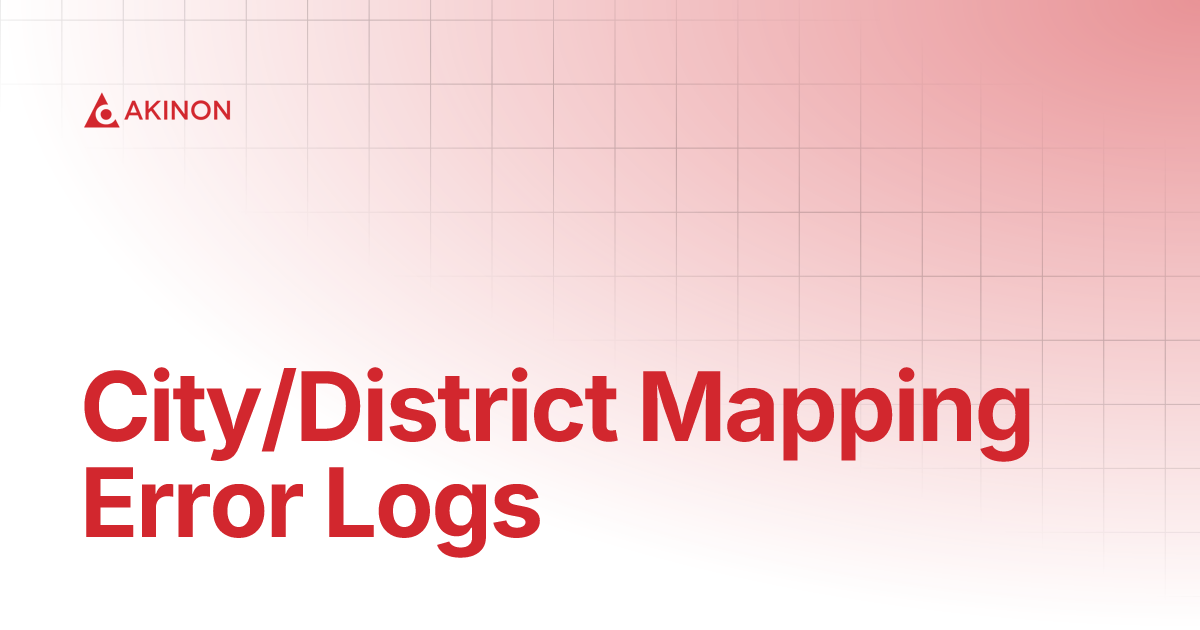 City/District Mapping Error Logs | Tutorials | Docs