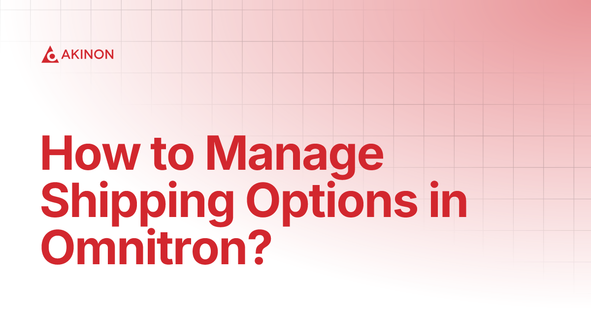 How to Manage Shipping Options in Omnitron? | Tutorials | Docs