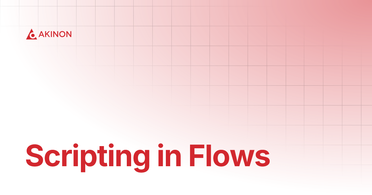 Scripting in Flows | Tutorials | Docs
